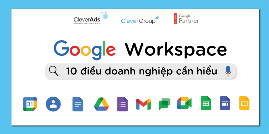 Google Workspace và 10 điều doanh nghiệp cần hiểu
