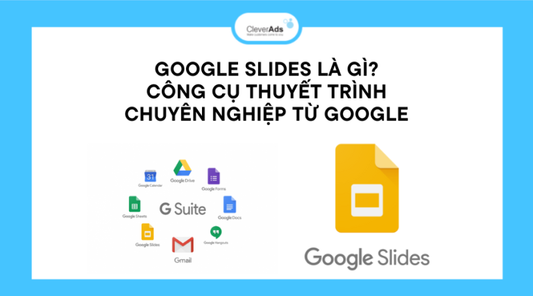 Google Slides - Công cụ thuyết trình Google chuyên nghiệp